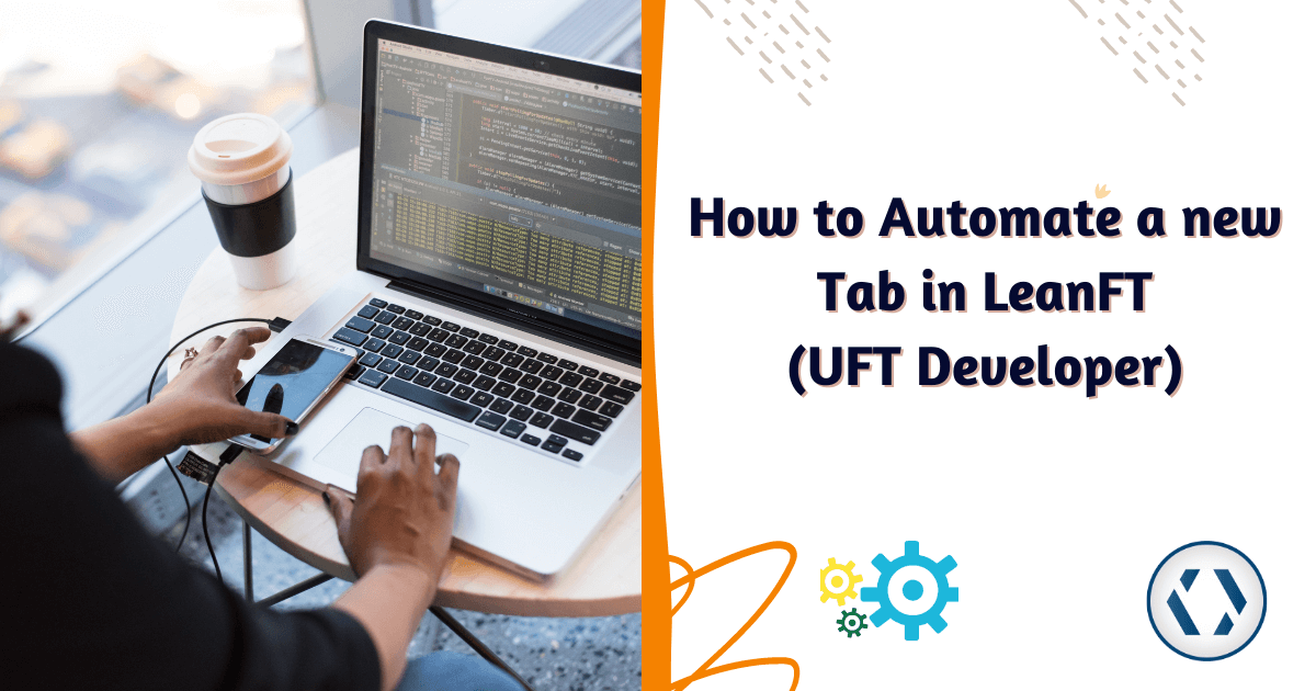 How To Automate A New Tab In Leanft Uft Developer Myskillpoint
